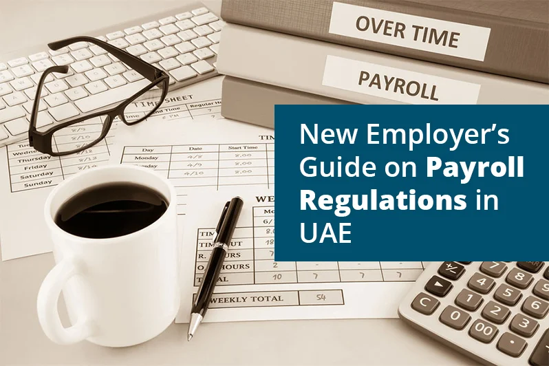 New Employer’s guide on Payroll Regulations in UAE | Late pay fines